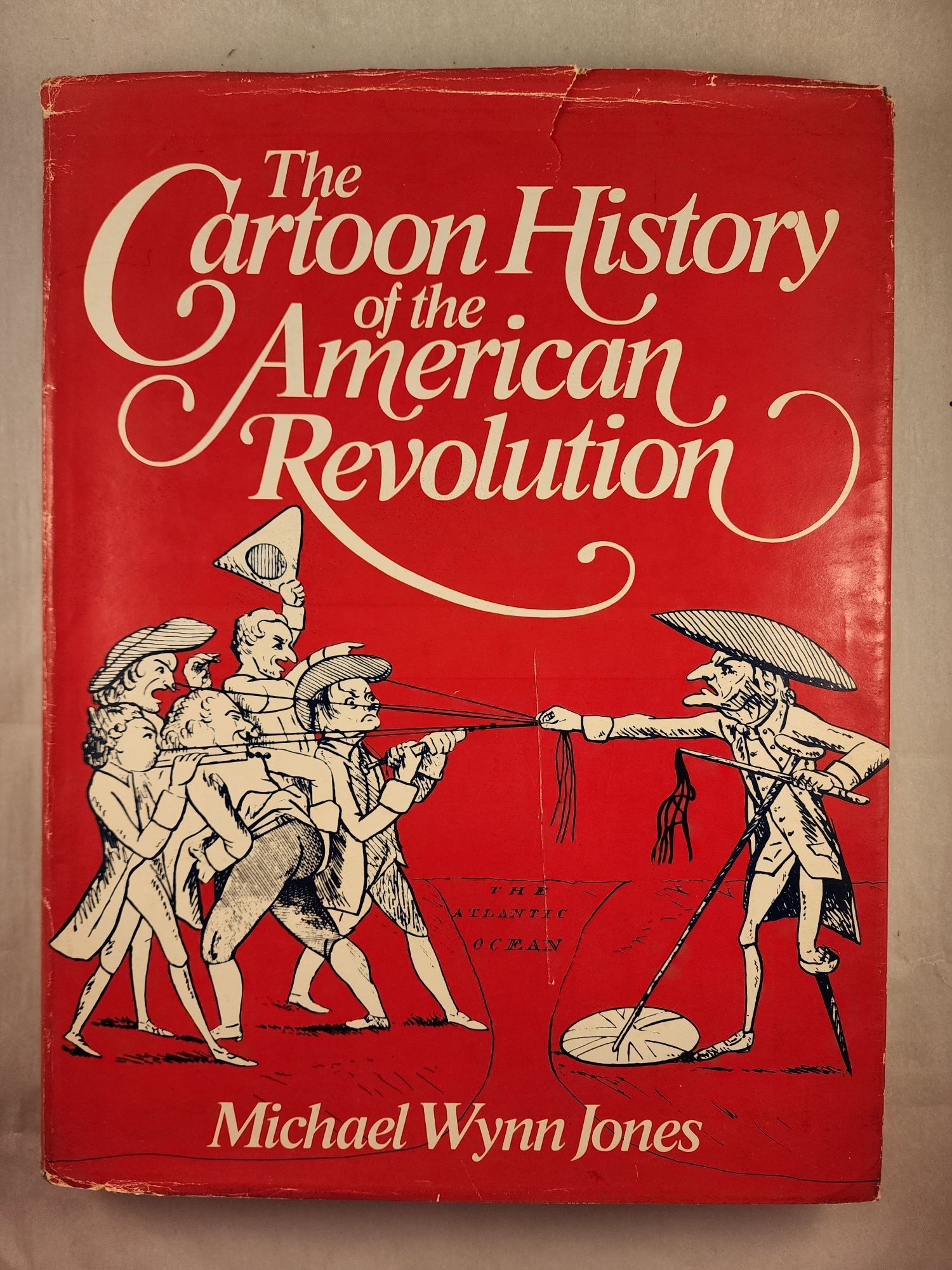 The Cartoon History of The American Revolution | Michael Wynn Jones